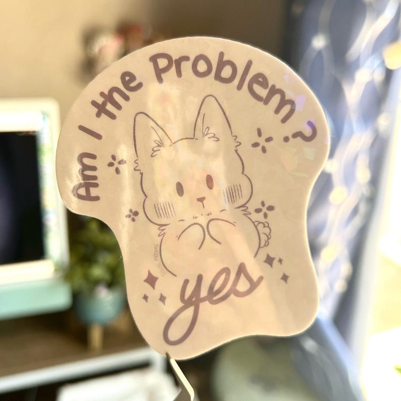 Am I the Problem Bunny Sticker Holographic Clear Sticker Laptop Decals ...