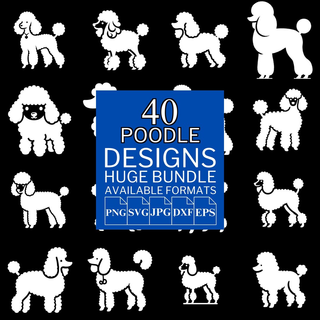 40 Poodle SVG Bundle - Unique Vector Files for Cricut and Silhouette ...