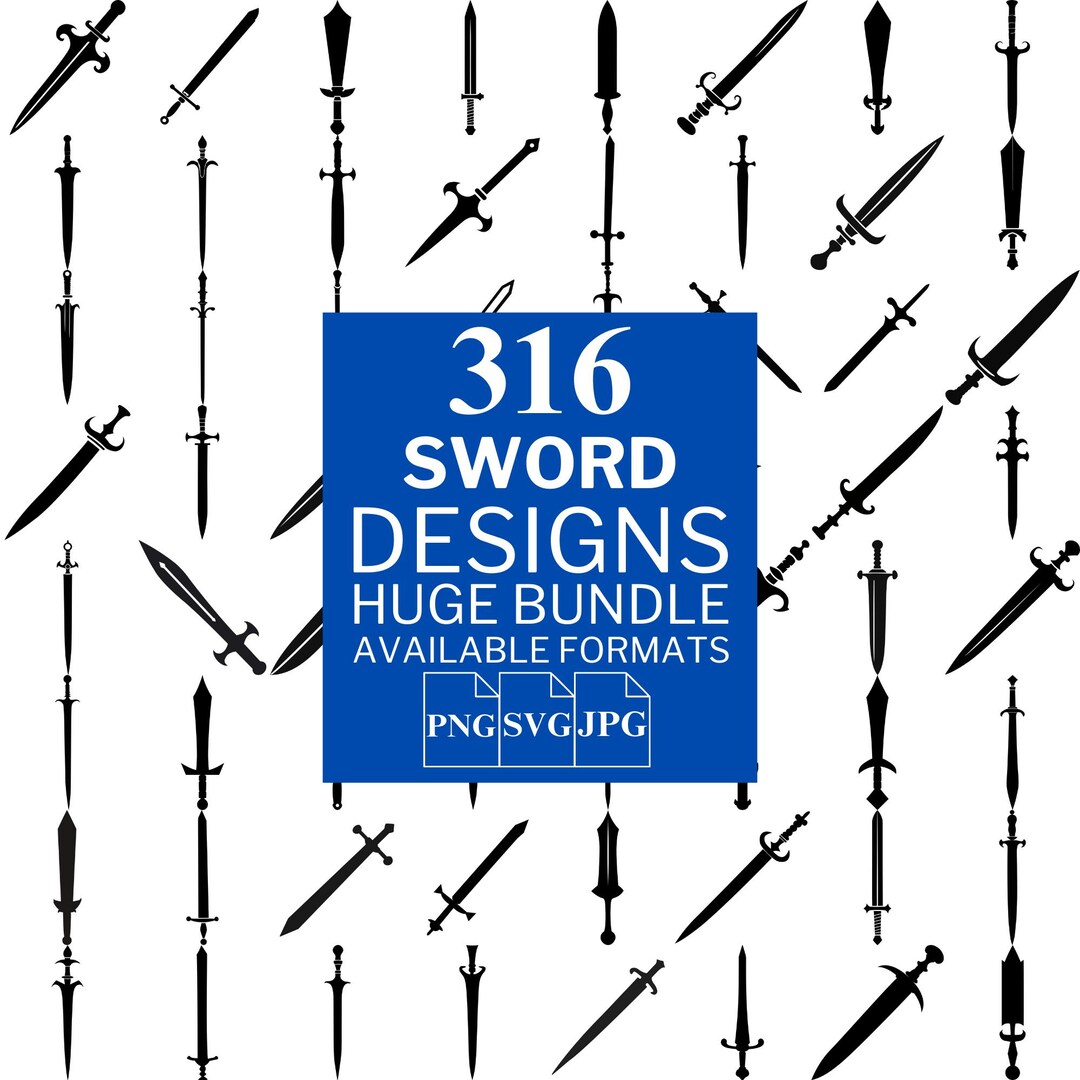 316 Sword SVG Bundle - Unique Vector Files for Cricut and Silhouette ...