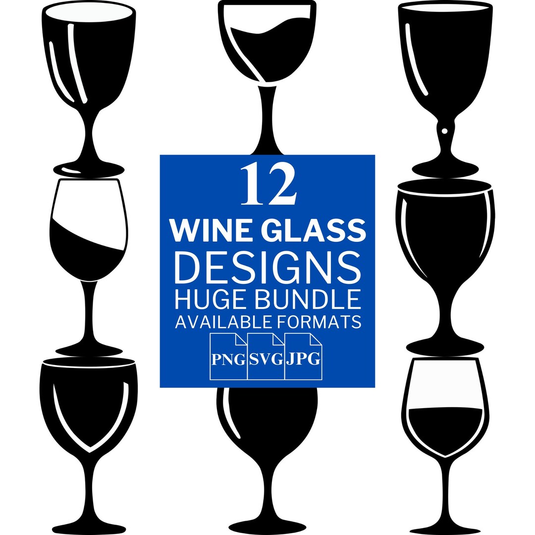 Wine Glass SVG Bundle: 12 Vector Designs for Cricut & Silhouette ...