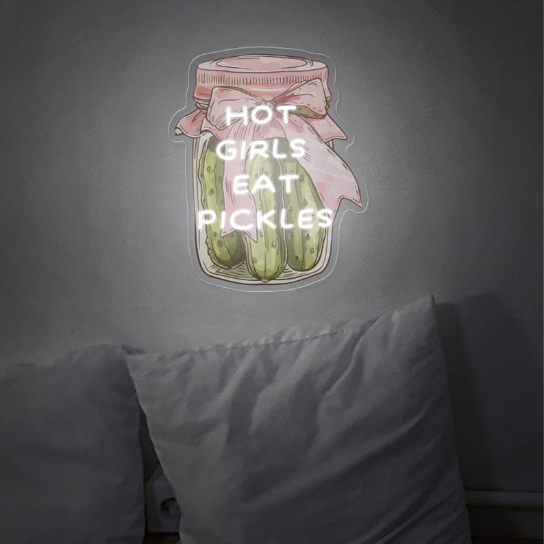 Hot Girls Eat Pickles Neon Sign| Cute Trendy Pickle Lover Sign| Funny ...