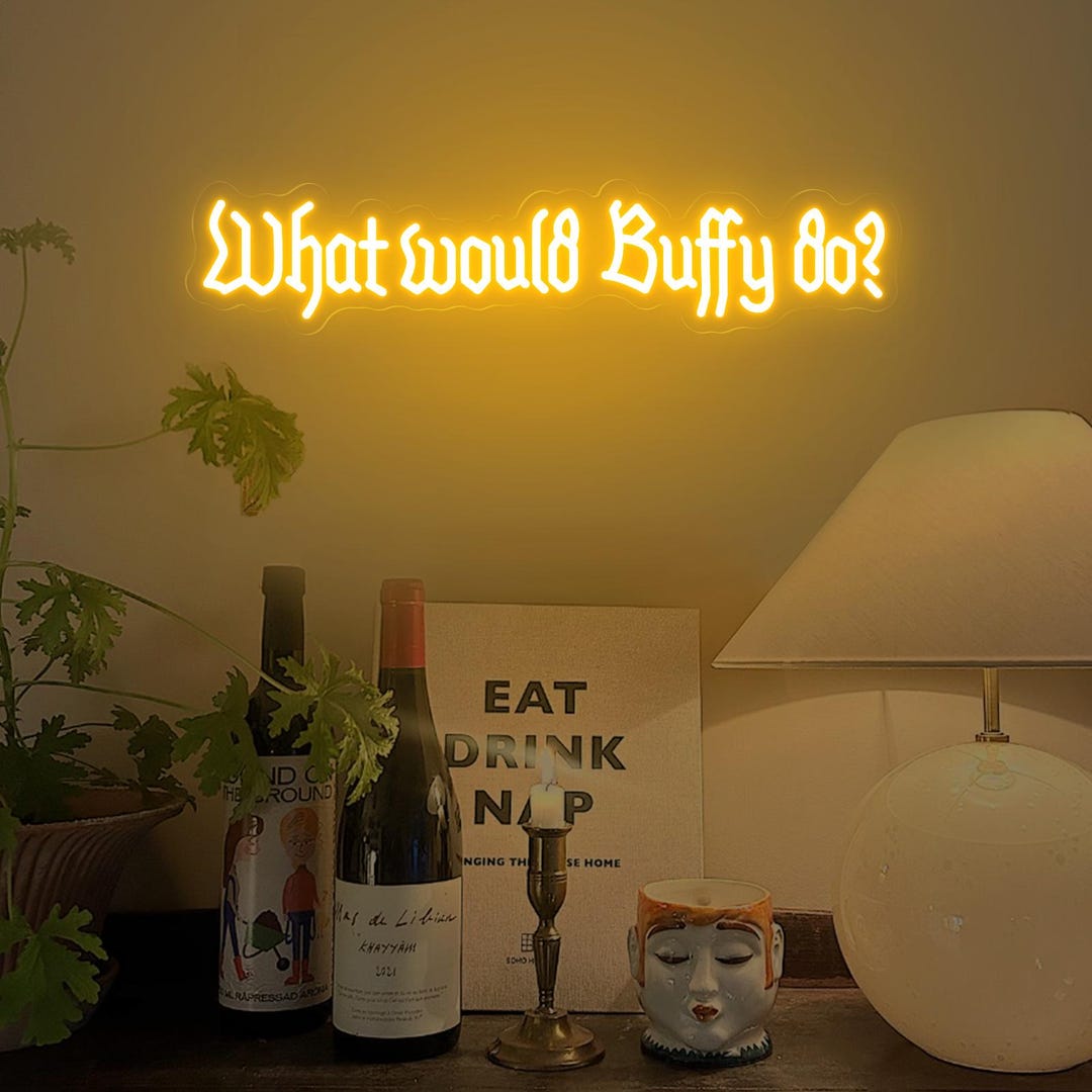 What Would Buffy Do Neon Sign: Vampire Slayer Inspired LED Light - Etsy