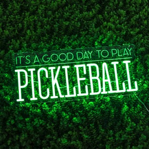 It's A Good Day to Play Pickleball Neon Sign| Game Sign| Pickleball ...