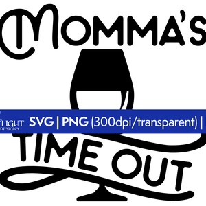 Momma's Time Out SVG File - Instant Download - Etsy