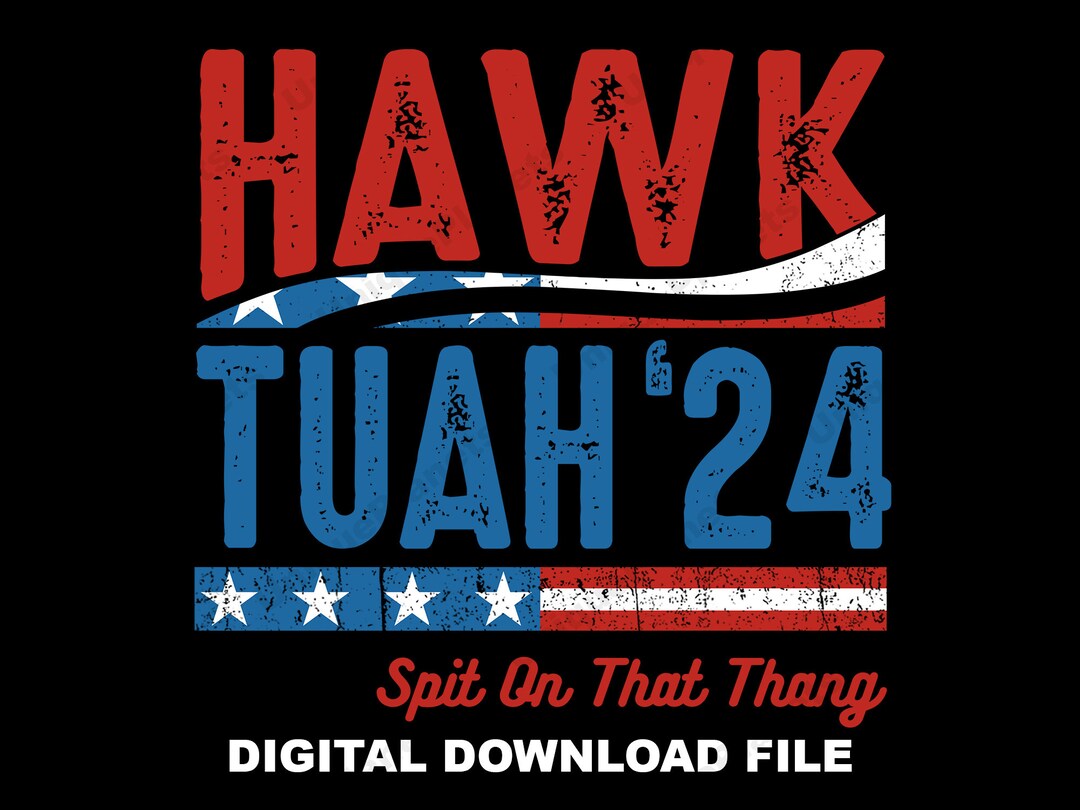 Hawk Tuah 24 Spit on That Thang PNG, Hawk Tuah Girl Png, Hawk Tuah 2024 ...