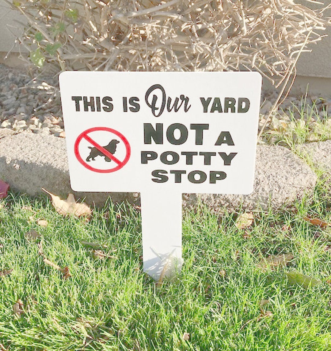 Keep Dogs off the Grass This is Our Yard NOT A Potty Stop Garden Lawn ...
