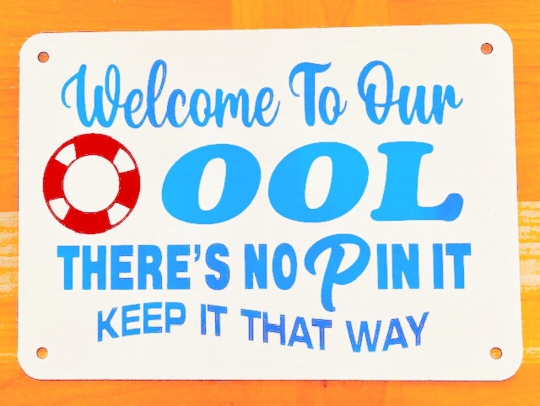 Welcome to Our OOL Swimming Pool Sign There's No P Pee in - Etsy