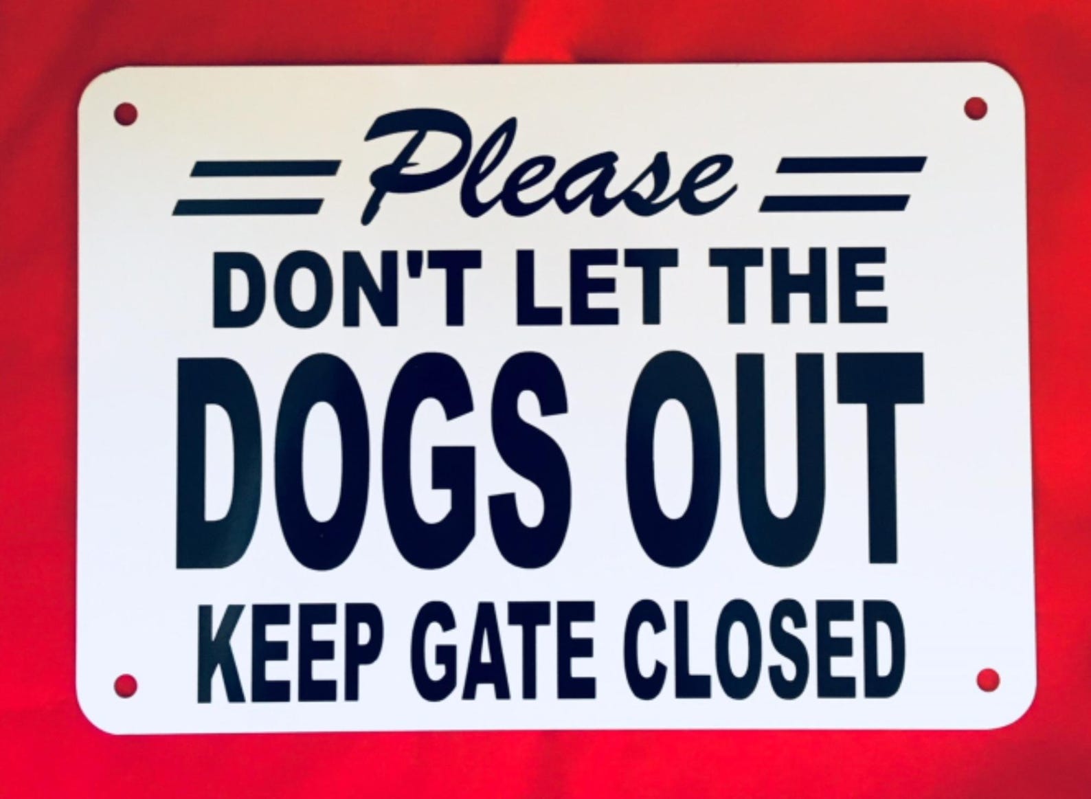 Don't Let the Dogs Out Keep Gate Closed Beware Dogs Sign 7" X 10" Yard ...