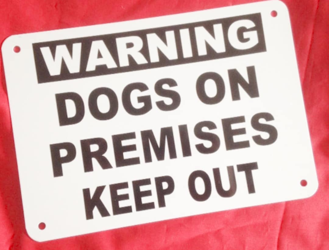 10" X 14" Warning Dogs on Premises Keep Out Sign Heavy Aluminum ...