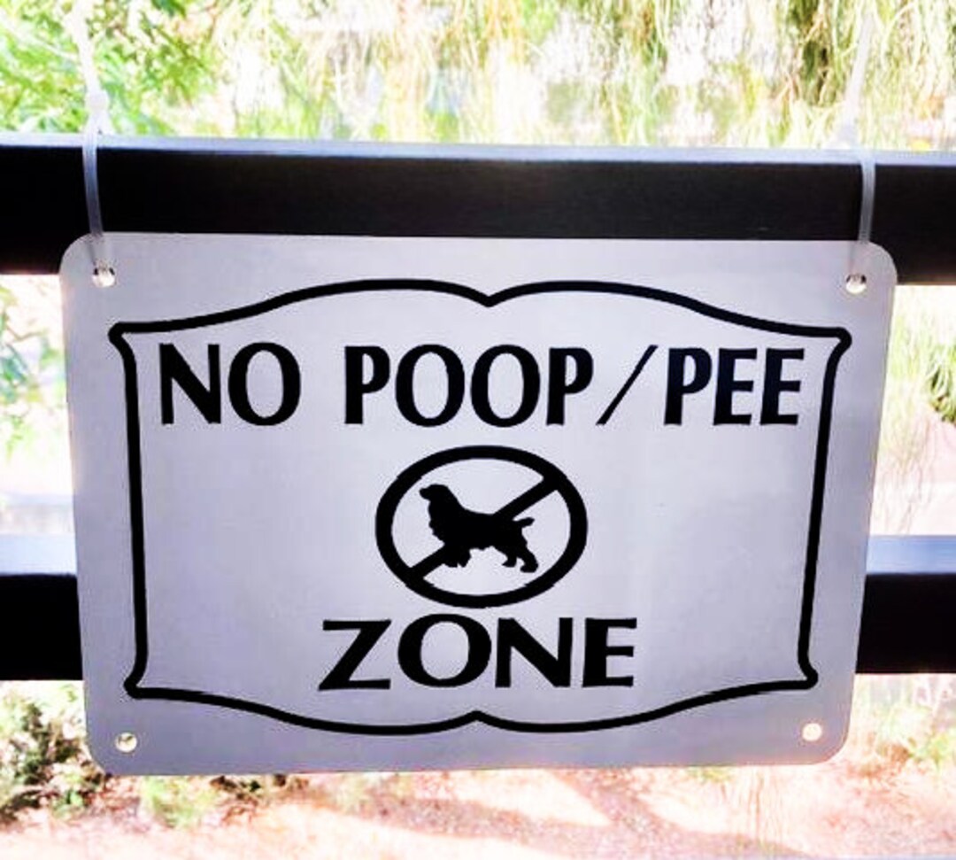 Fence Wall Sign 10 X 7 No Poop Pee Zone Sign Wall Non Rust Aluminum Pre ...