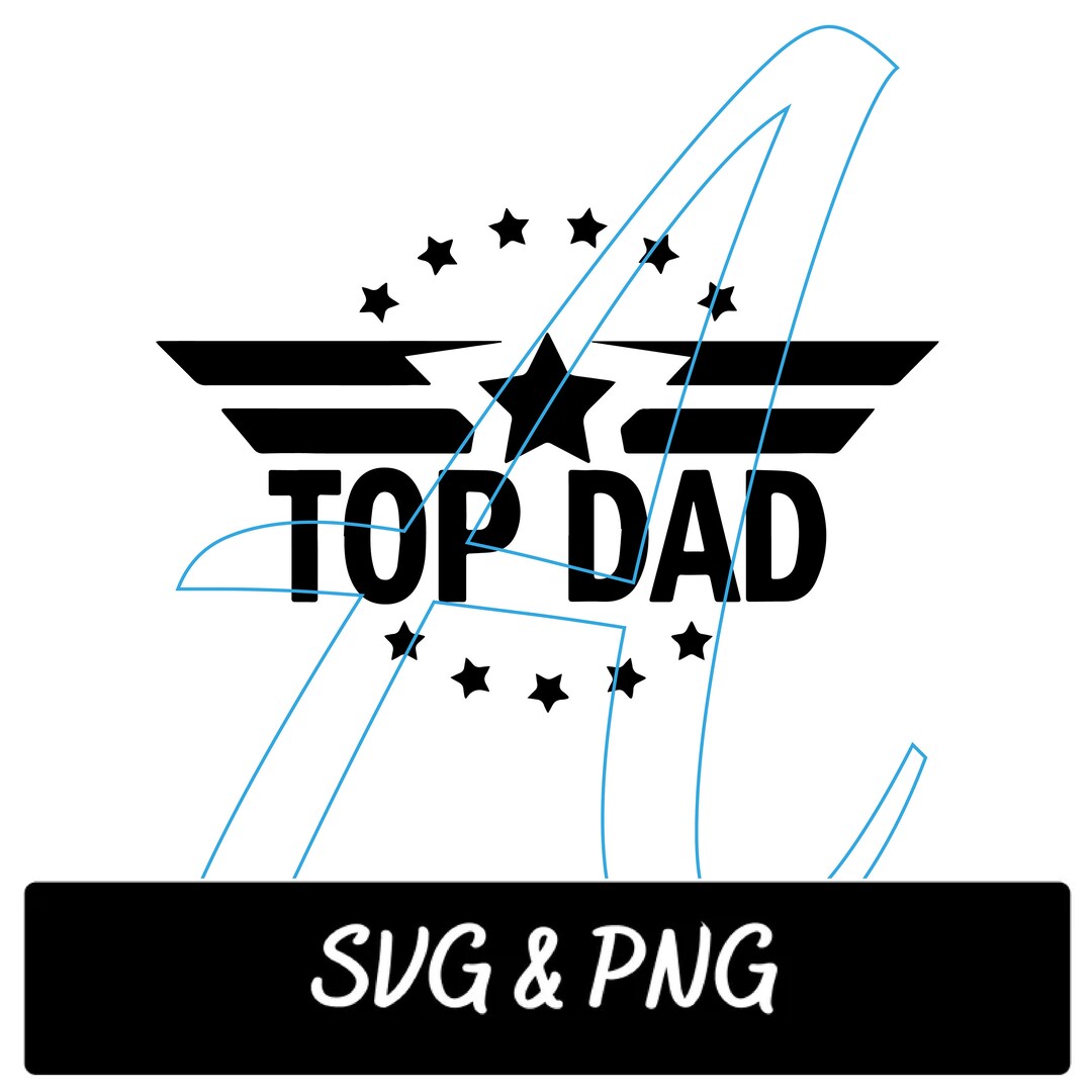 Top Dad Svg Png Designs, Father's Day SVG, Father SVG, Dad PNG, Daddy ...