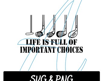 Golf Gift Life is Full of Important Choices Svg, Golf Over Svg, Golf ...