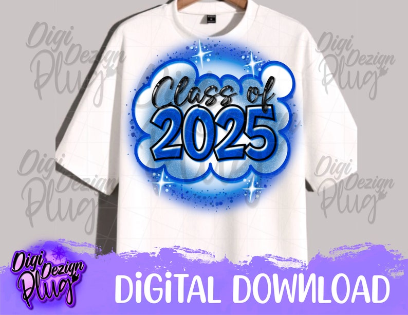 Blue Class of 2025 Png Senior Class of 2025 Airbrush Png Digital ...