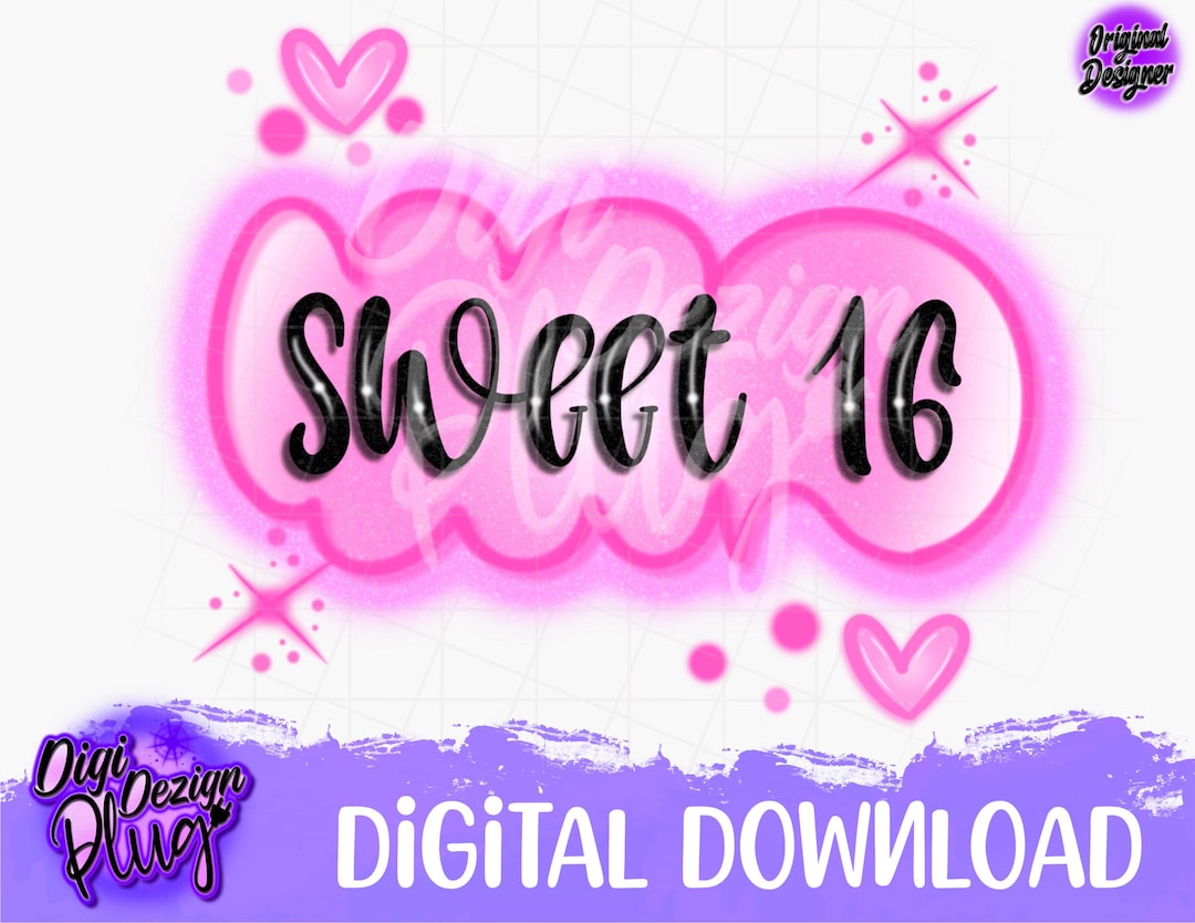 Sweet 16 Png Sweet 16 Airbrush Png 16th Birthday Png Officially 16 Girl ...