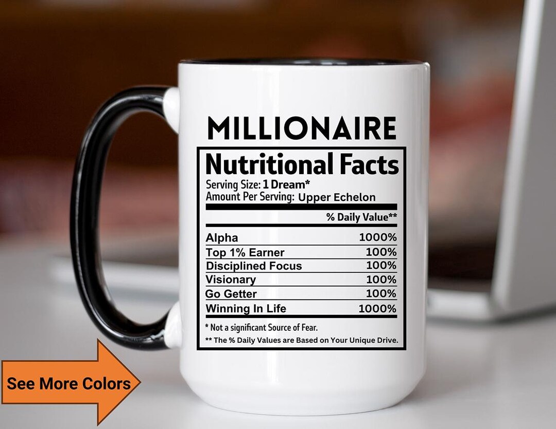 Millionaire Nutritional Facts Mug, Mug Gift, Funny Mugs for Men, Unique ...