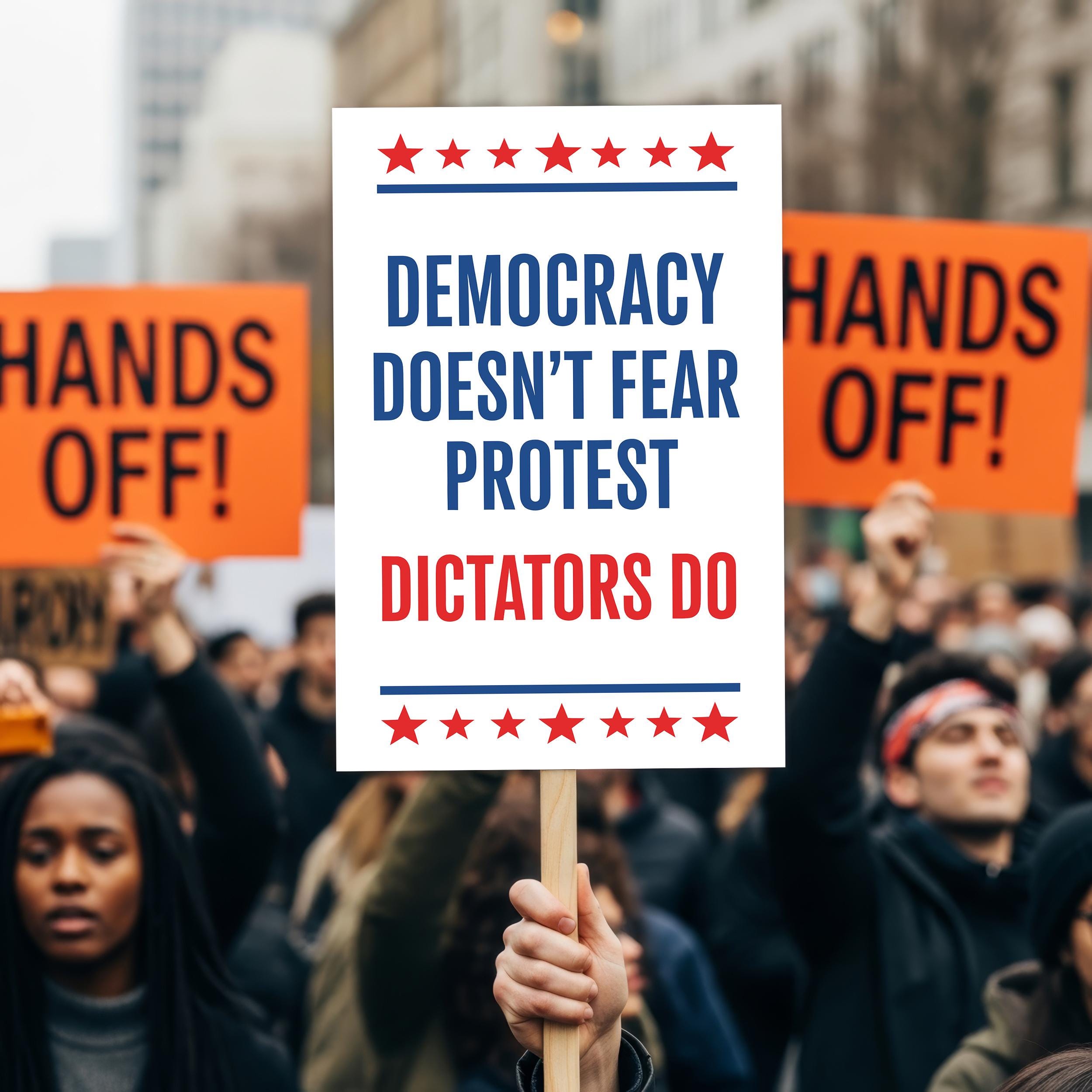 Democracy Doesn't Fear Protest Dictators Do Sign PRINTABLE Protest Sign ...