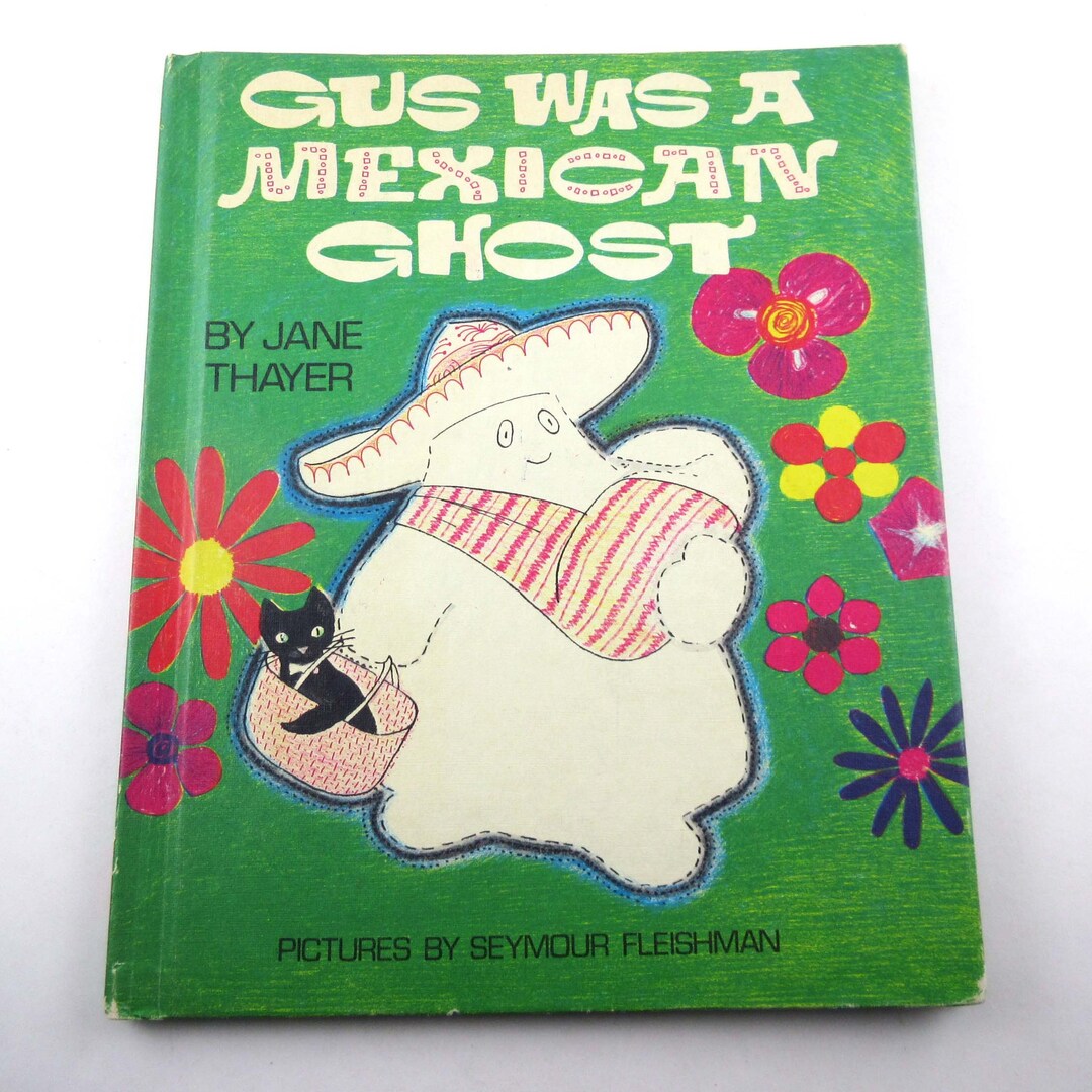 Gus Was a Mexican Ghost Vintage 1970s Children's Book by Jane Thayer ...