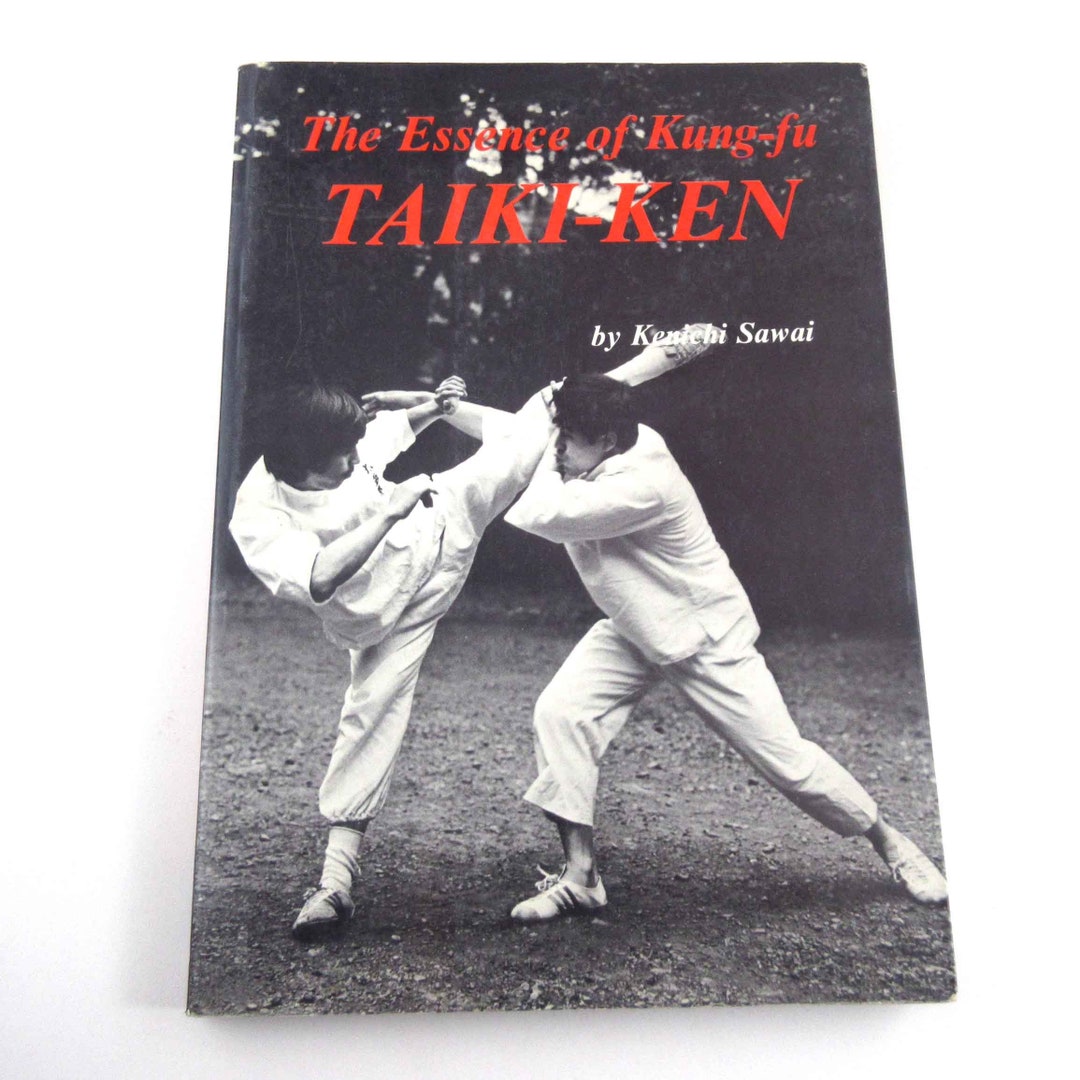 The Essence of Kung Fu Taiki Ken Vintage 1970s Book by Kenichi Sawai - Etsy