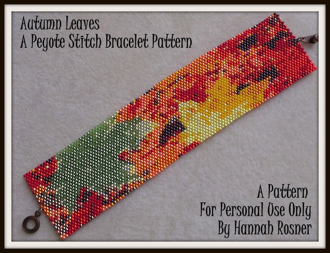 Bead Pattern Autumn Fall Leaves Bracelet Peyote Stitch or Loomwork ...