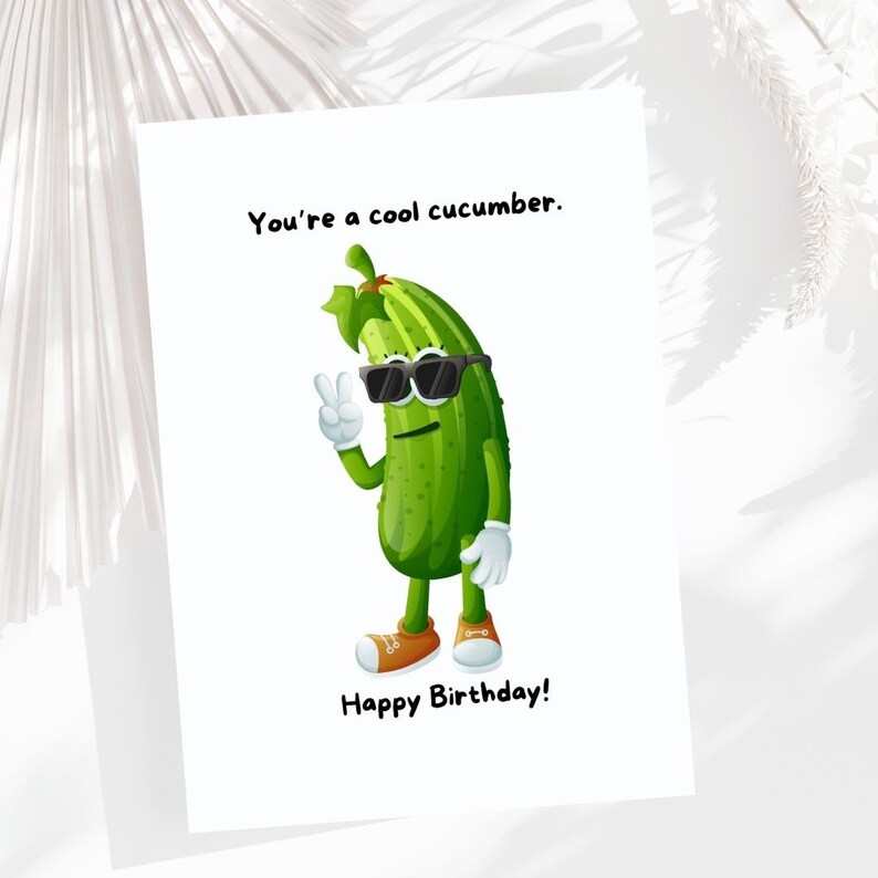 Digital Birthday Card With Cool Cucumber - Funny and Unique, Humorous ...