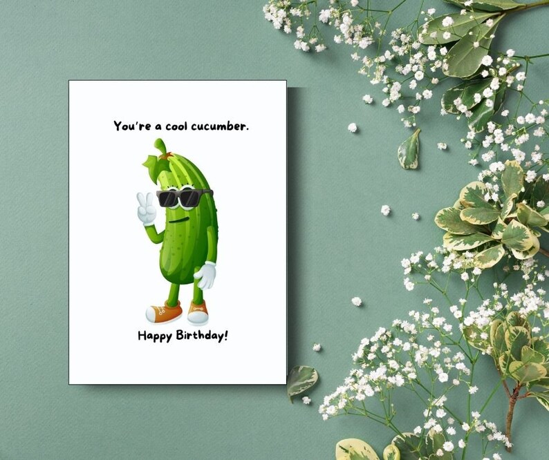 Digital Birthday Card With Cool Cucumber - Funny and Unique, Humorous ...