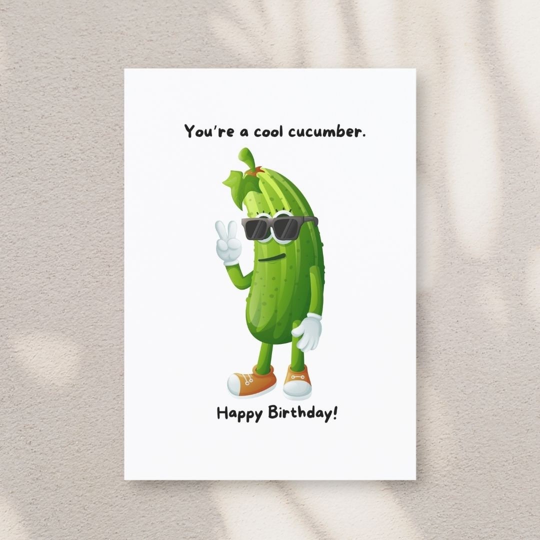 Digital Birthday Card With Cool Cucumber - Funny and Unique, Humorous ...