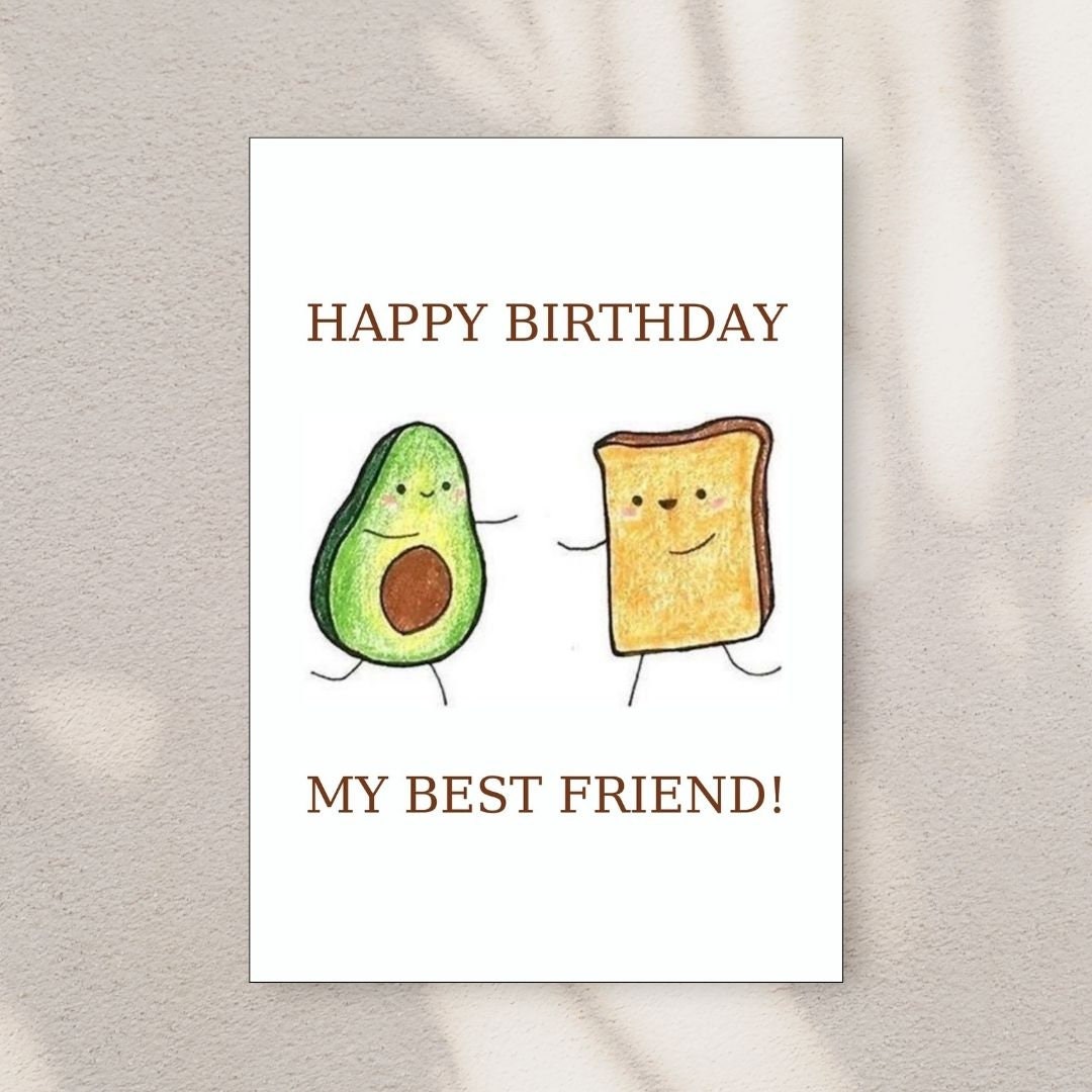 Funny Avocado Birthday Card, Humorous-cute Card, Best Friend Gift Card ...