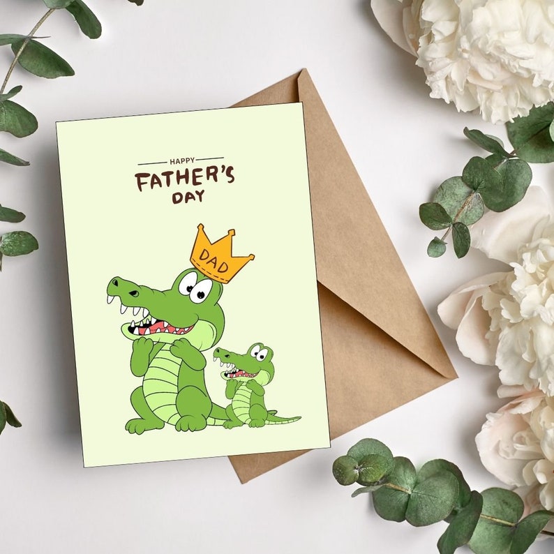 King Dad Alligator Father's Day Card - Cute, Funny, DIY Printable ...
