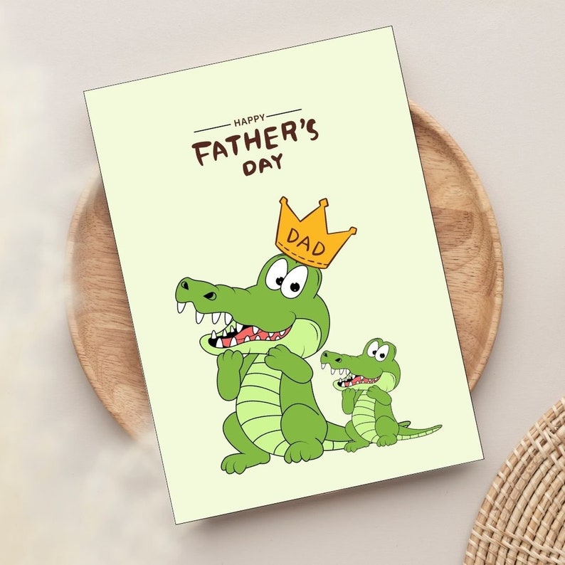 King Dad Alligator Father's Day Card - Cute, Funny, DIY Printable ...