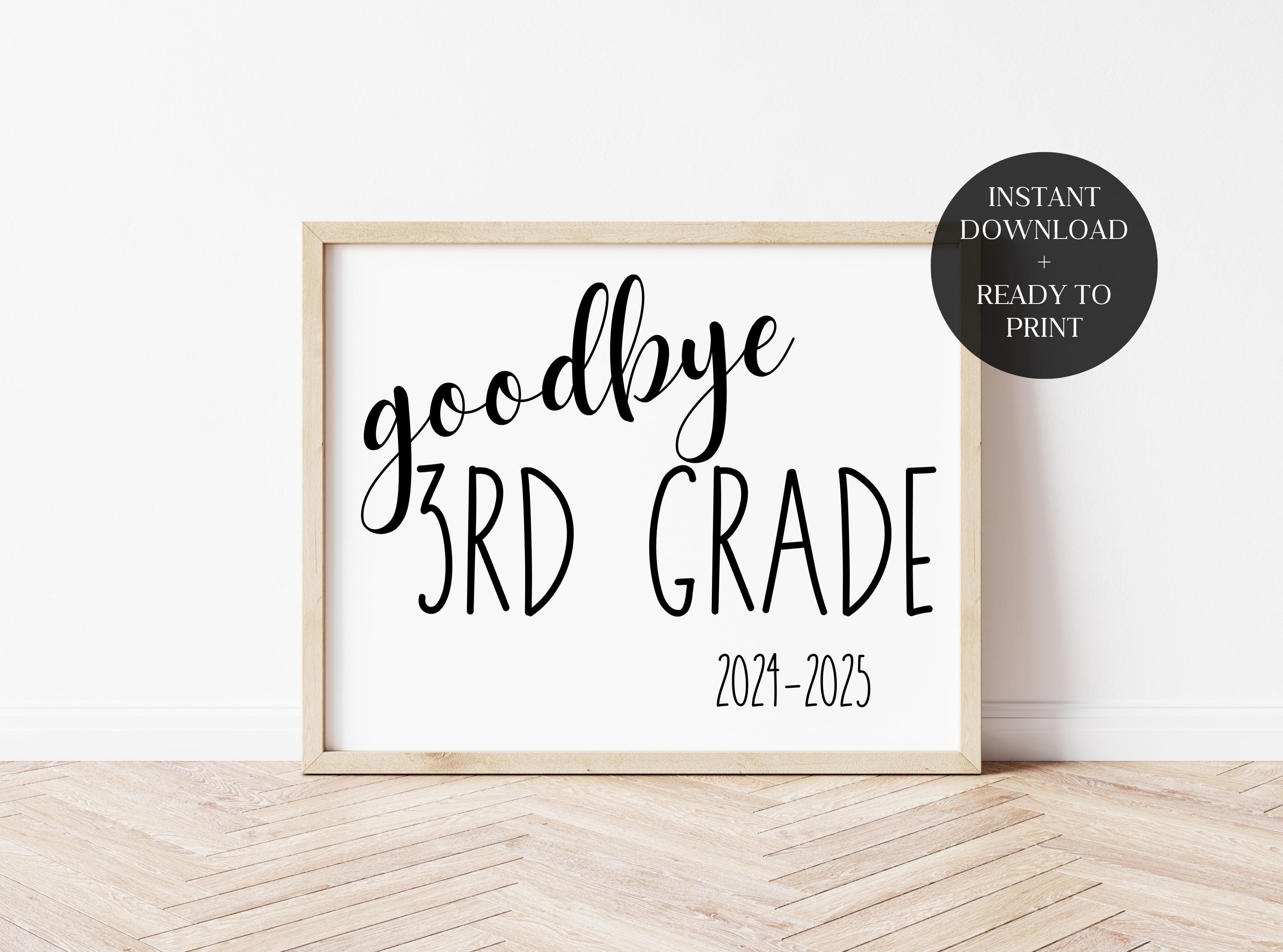 Goodbye 3rd Grade | Last Day of Third Grade | Last Day of School Sign ...