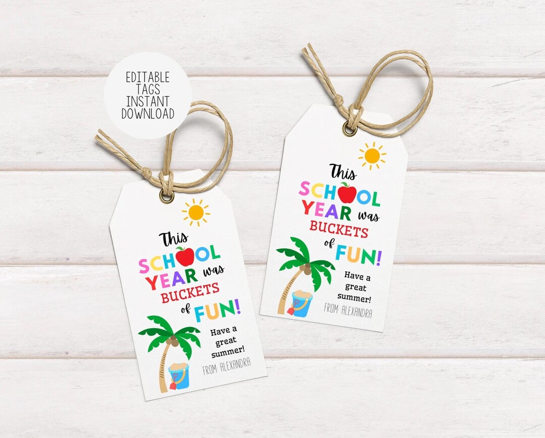 EDITABLE | End of School Year Tags, Last Day of School Tag, Buckets of ...