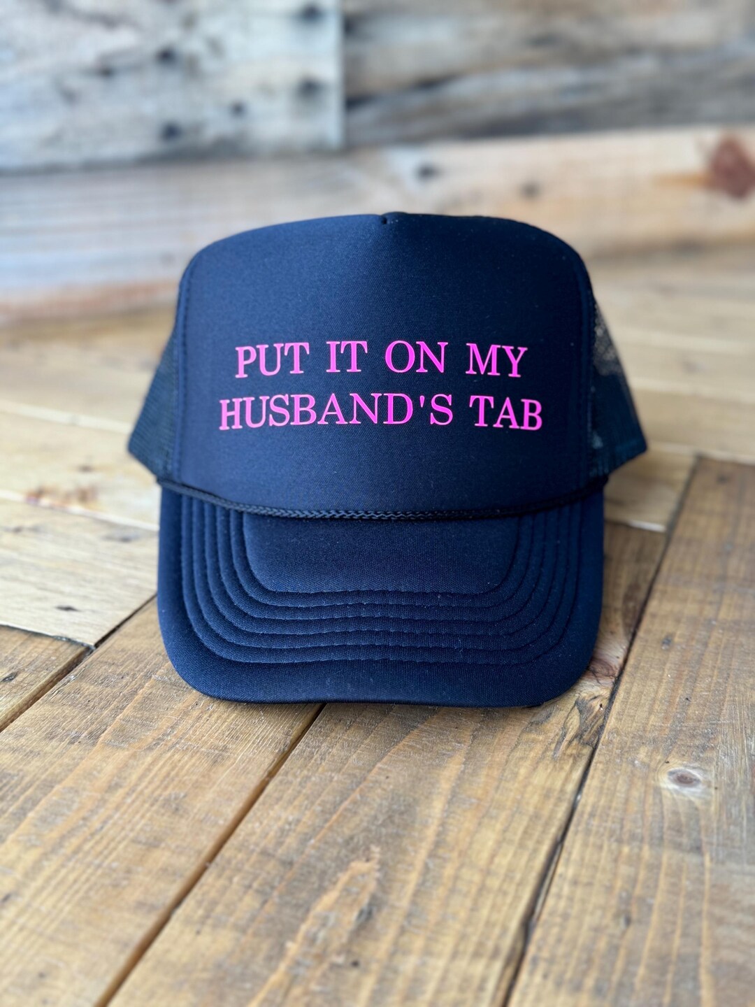 Put It on My Husbands Tab Pink Trucker Hat, Custom Trucker Hat ...