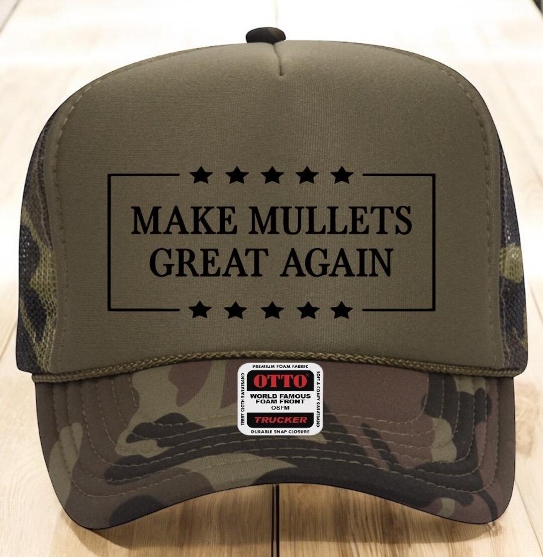Make Mullets Great Again / Funny Foam Trucker Hat / OTTO / DTF Print ...