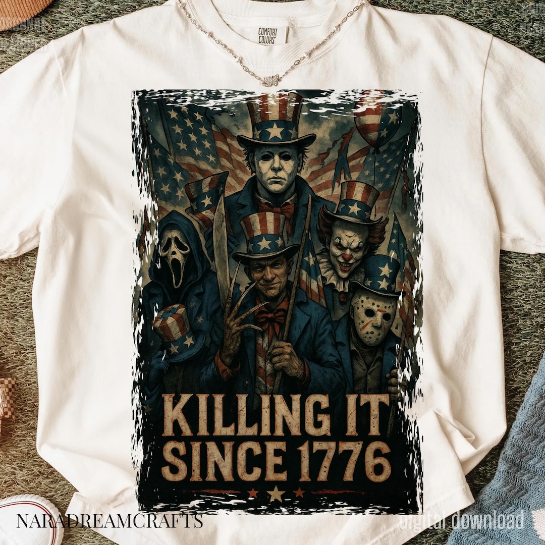 Killing It Since 1776 PNG, Patriotic Horror Characters Sublimation ...