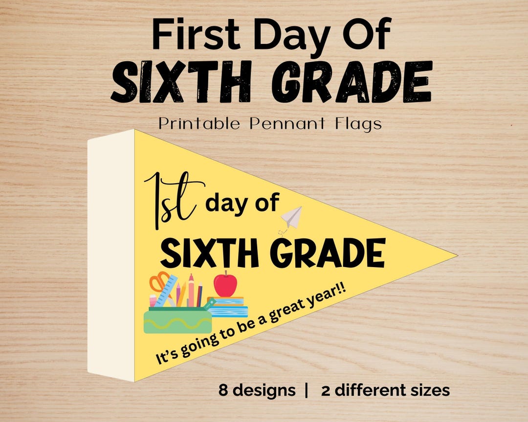 First Day of School Flags | First Day of Sixth Grade School Pennant ...