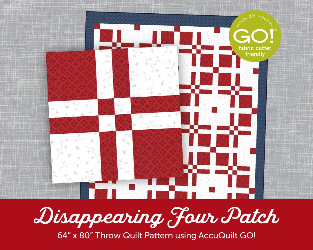 Disappearing Four Patch Accuquilt GO! Quilt Pattern 64" X 80" Throw ...