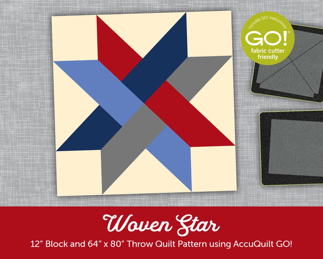 Woven Star QOV Quilt Pattern Using Accuquilt GO for 12 Block and 64 X ...