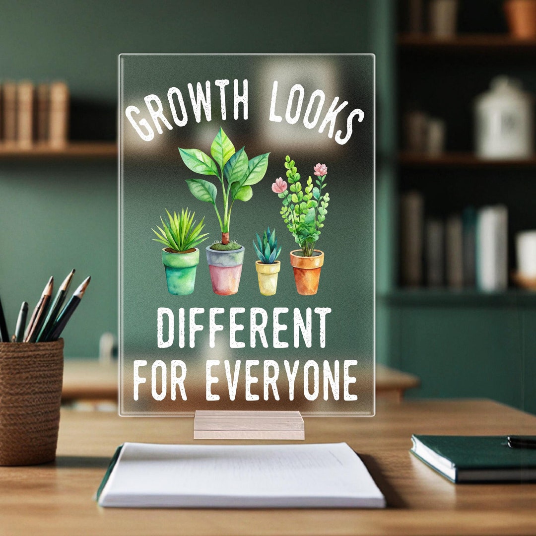 Acrylic Plaque Sign Growth Looks Different for Everyone Plant ...