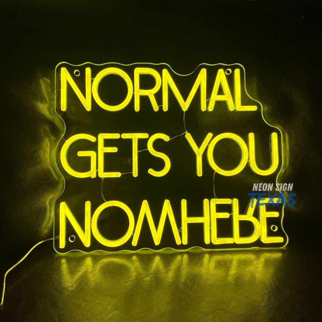 Normal Gets You Nowhere Neon Sign Office Wall Decor Interior Design ...