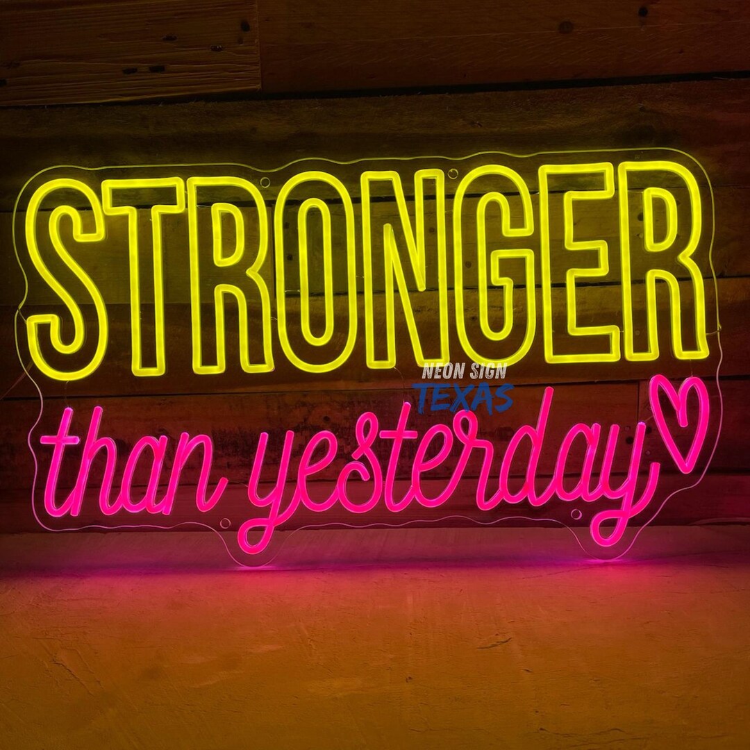 Stronger Than Yesterday Neon Sign – Motivational Gym Neon Sign, Fitness ...