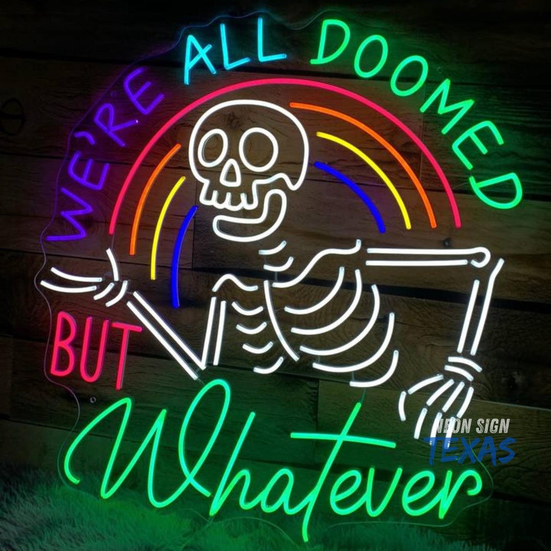 We're All Doomed but Whatever Neon Sign Skull Neon Sig Rainbow LED Neon ...