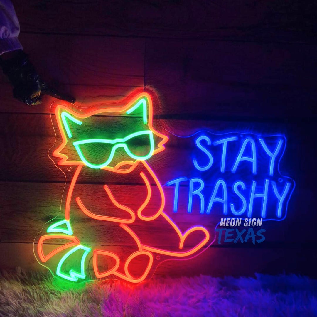 Stay Trashy Neon Sign Raccoon Neon Sign Stay Trashy Decor Wall Raccoon ...