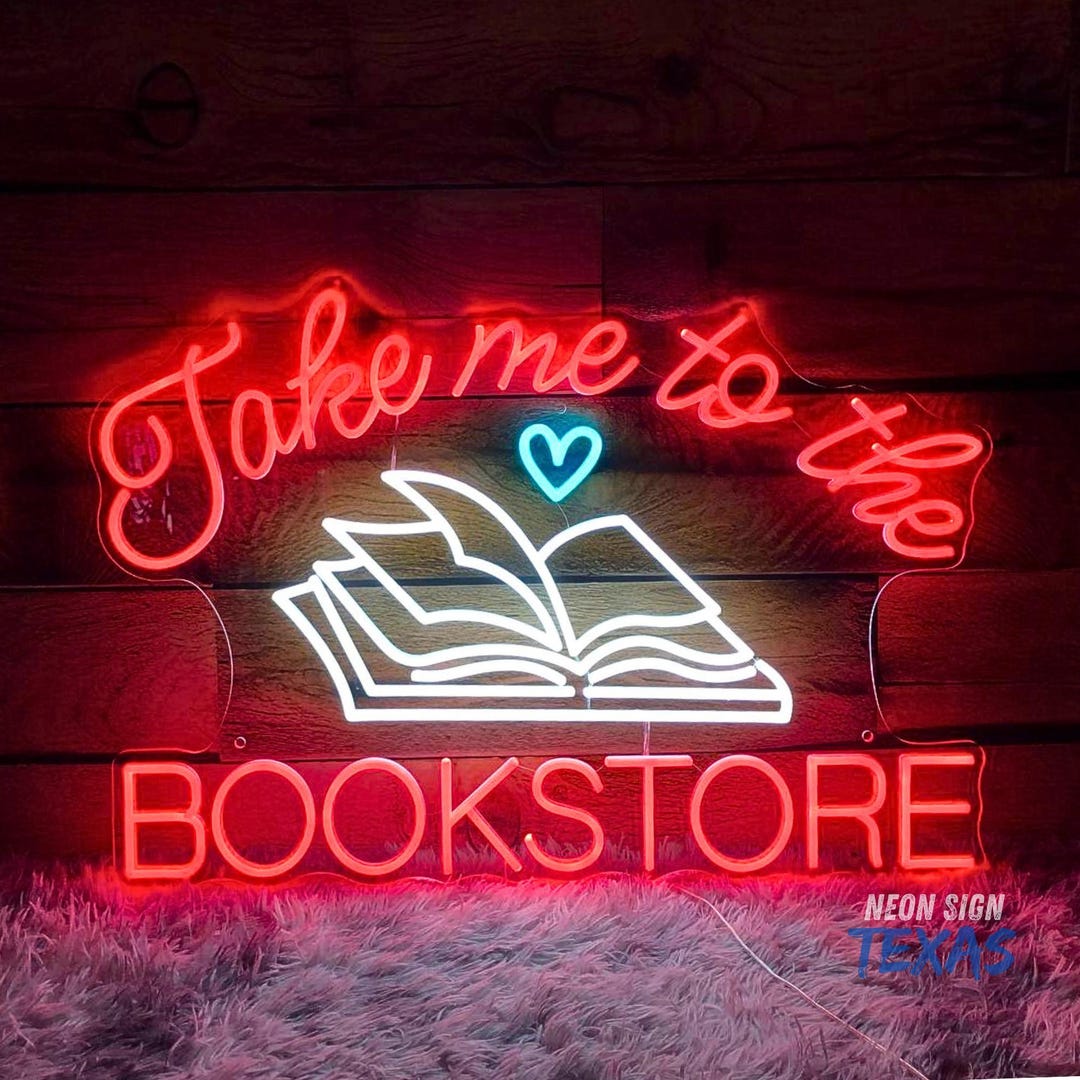 Take Me to the Bookstore Neon Sign Reader Neon Sign Library Decor Book ...