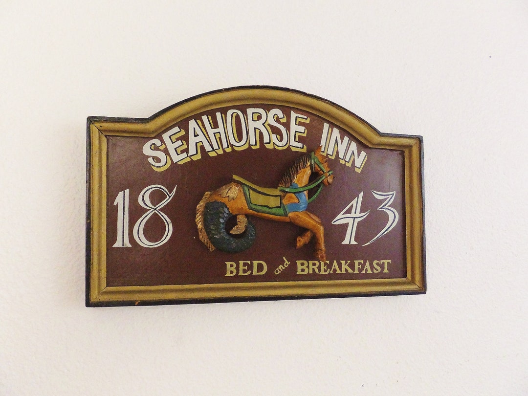 Sea Horse Sign Vintage Carousel Sign Bed & Breakfast Seahorse Inn 1843 ...