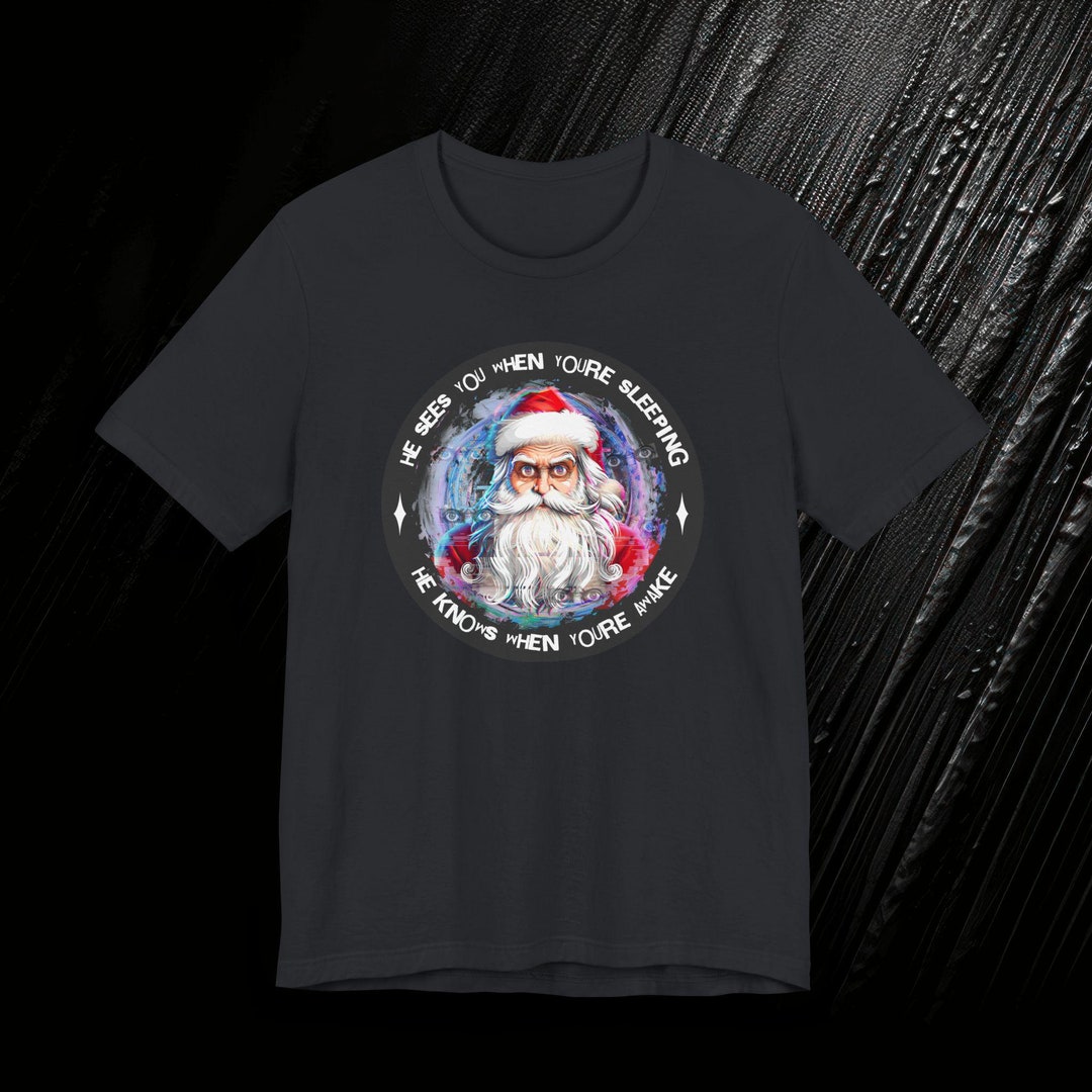 Weirdcore Santa Claus Tee, 'he Sees You When You're Sleeping' Gift for ...