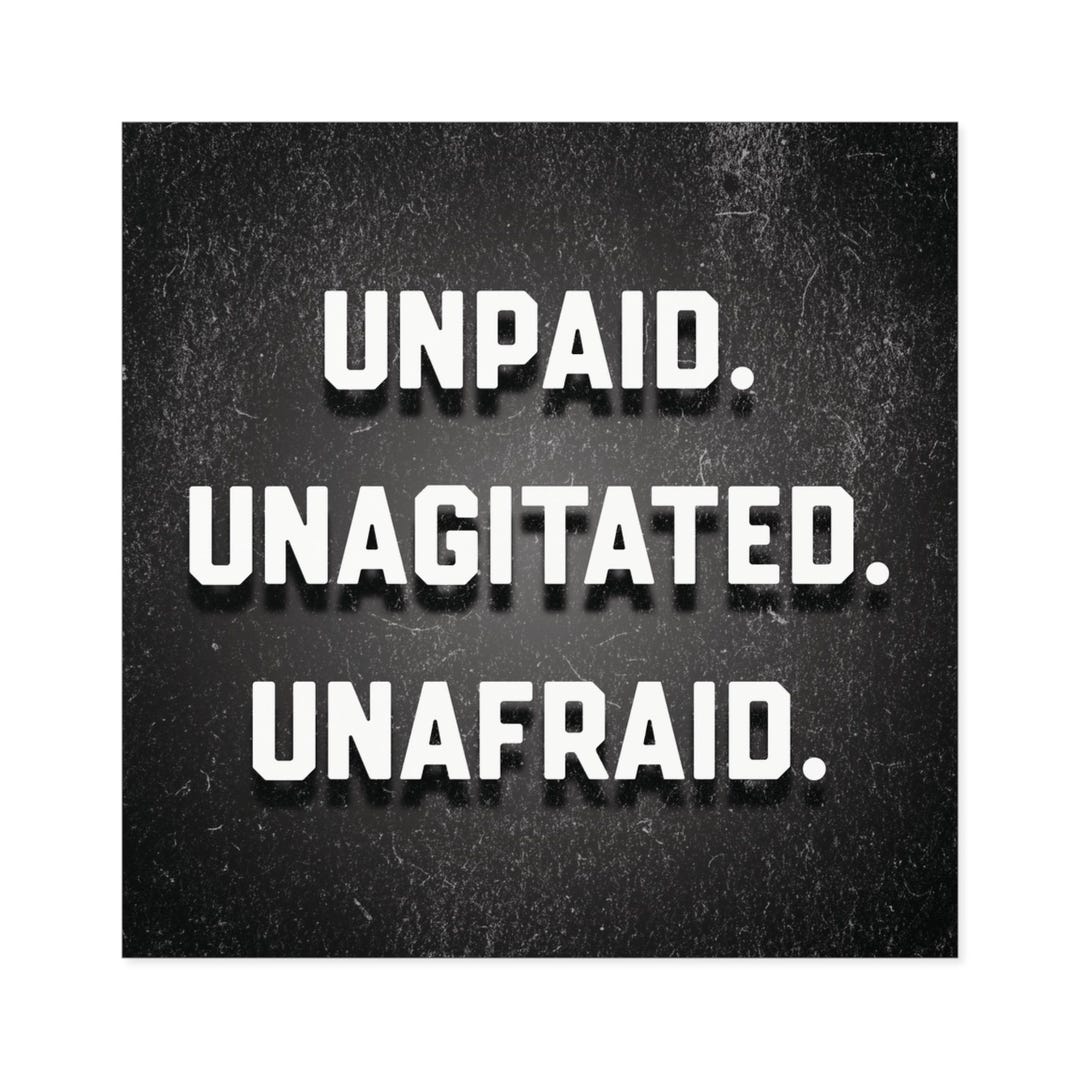 Unpaid Unafraid Resist Vinyl Sticker: Liberal Activist Not Agitator ...
