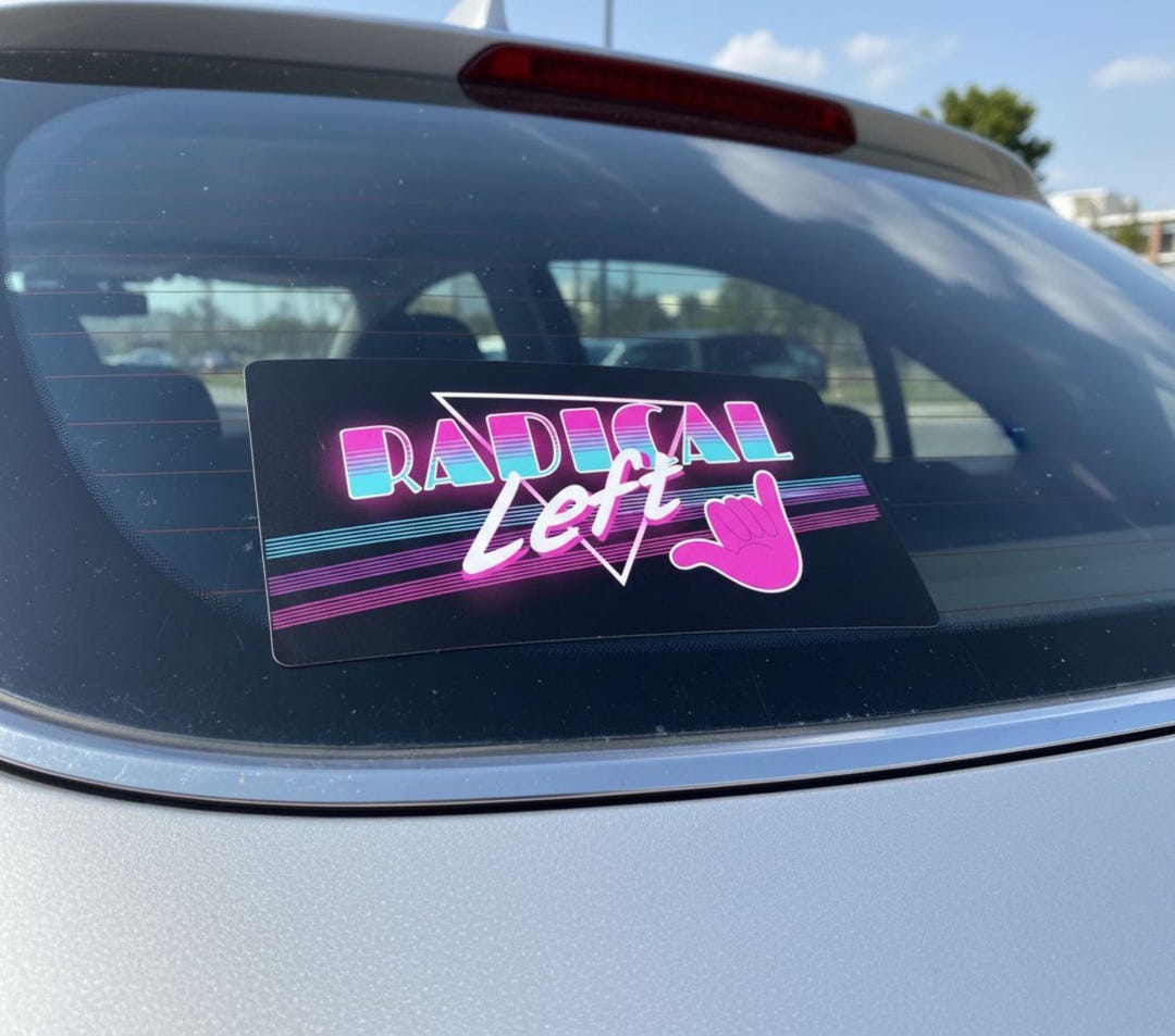 Radical Left Bumper Sticker | 80s Retro Political Car Decal | Funny ...