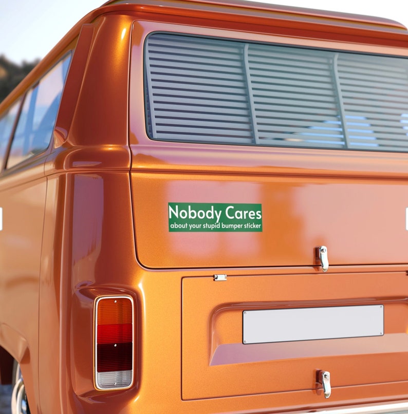 Nobody Cares About Your Stupid Bumper Sticker - Etsy