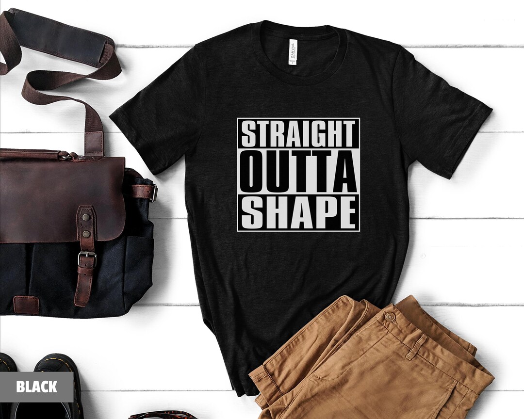Straight Outta Shape, Workout Clothes, Funny Gym Shirt, Running Gifts ...