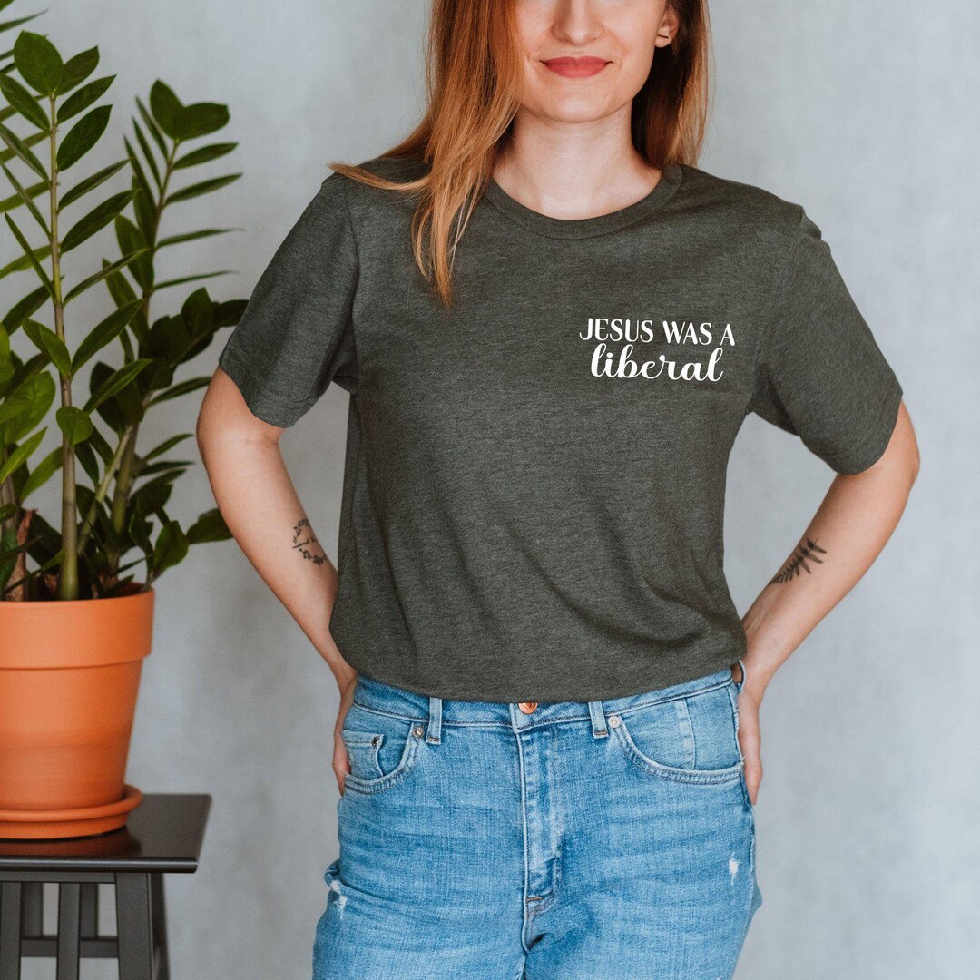 Minimalist Jesus Was a Liberal Shirt, Pocket Religius Gift, Democrat ...